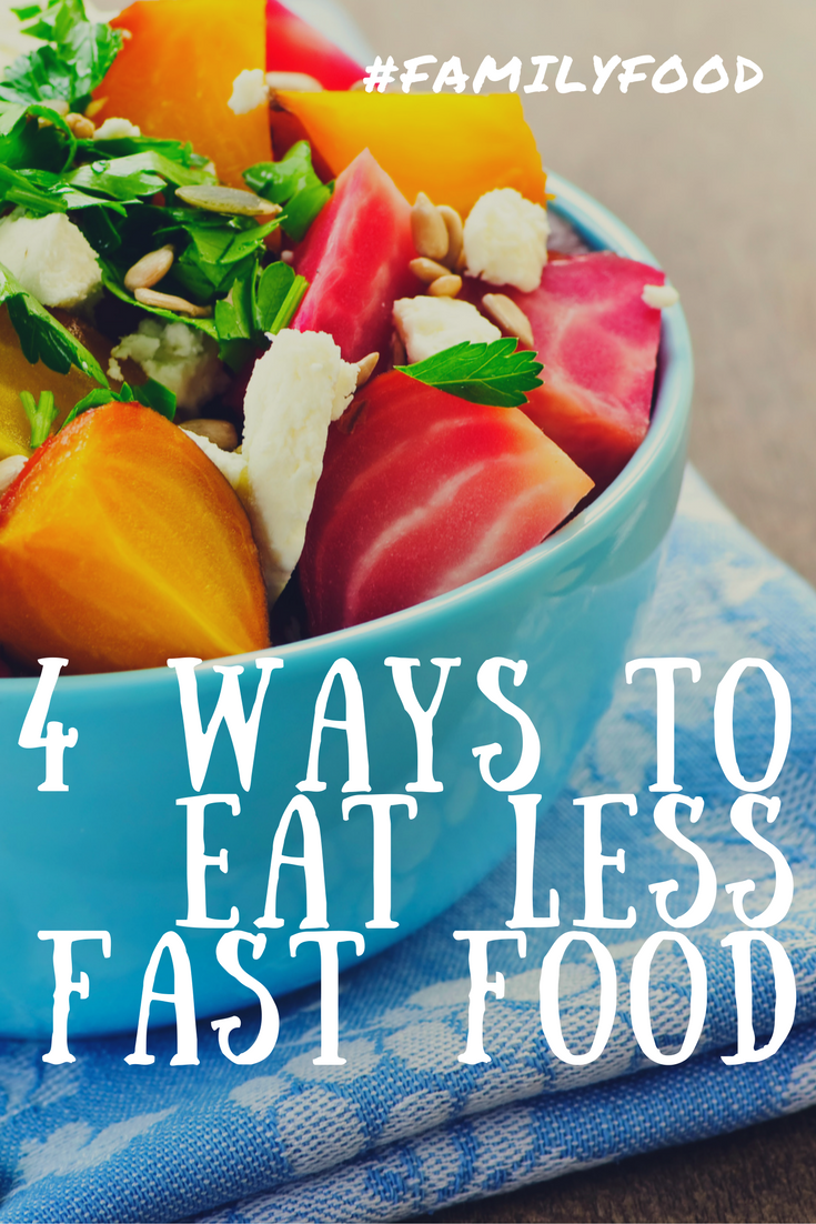 4 Ways to Eat Less Fast Food – Kind Kiddo